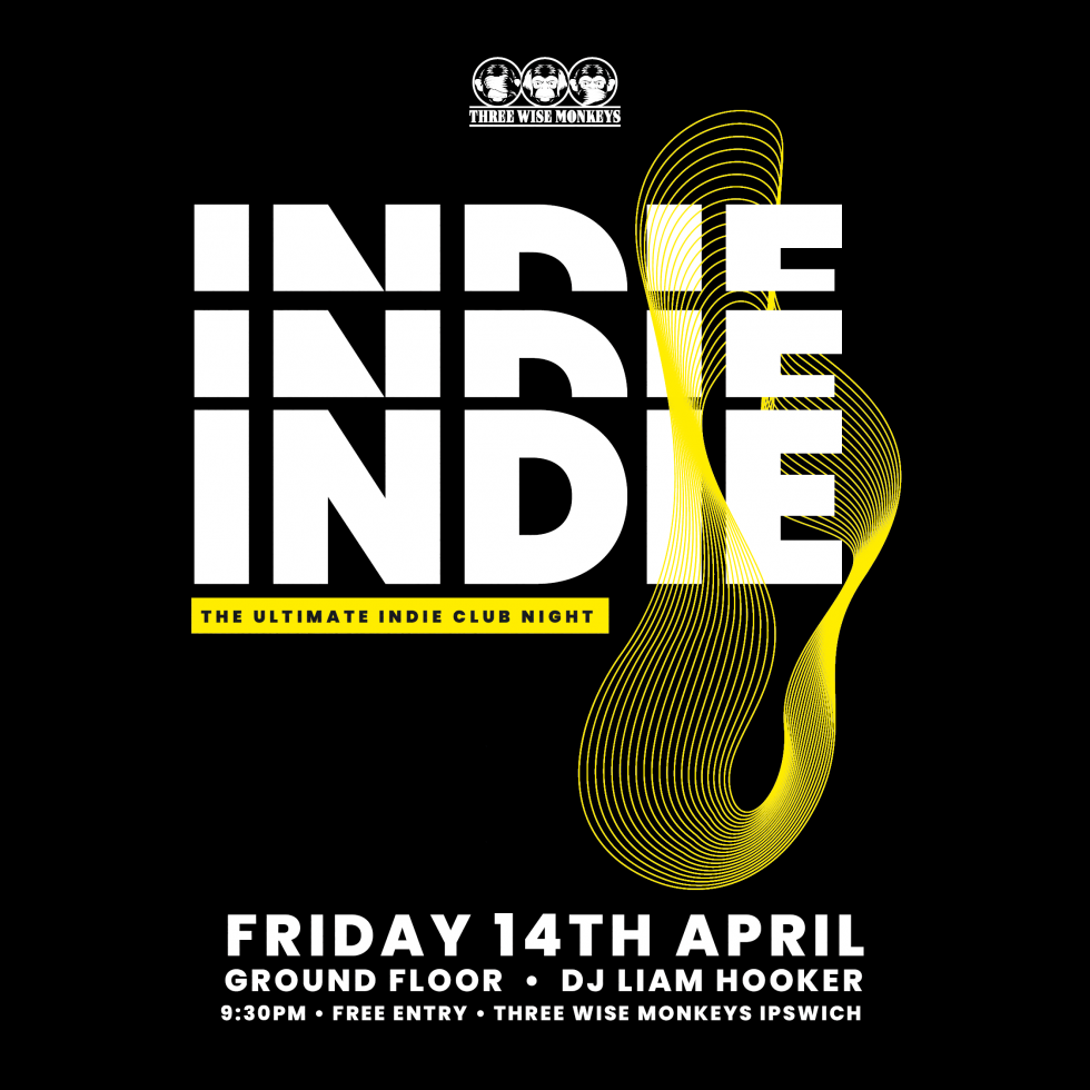 INDIE - The Ultimate Indie Club Night - Three Wise Monkeys Ipswich