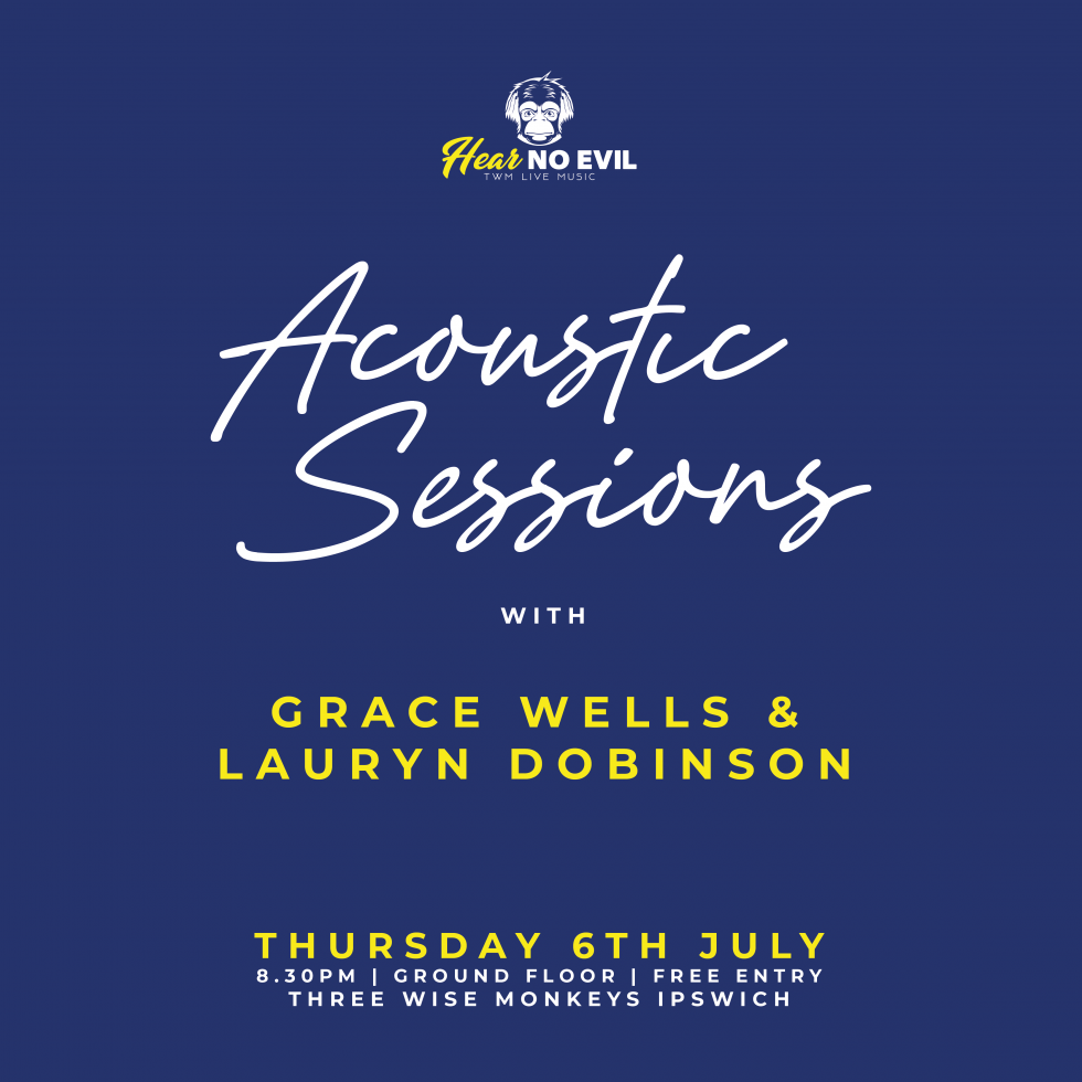 Acoustic Sessions - Grace Wells & Lauryn Dobinson - Three Wise Monkeys ...